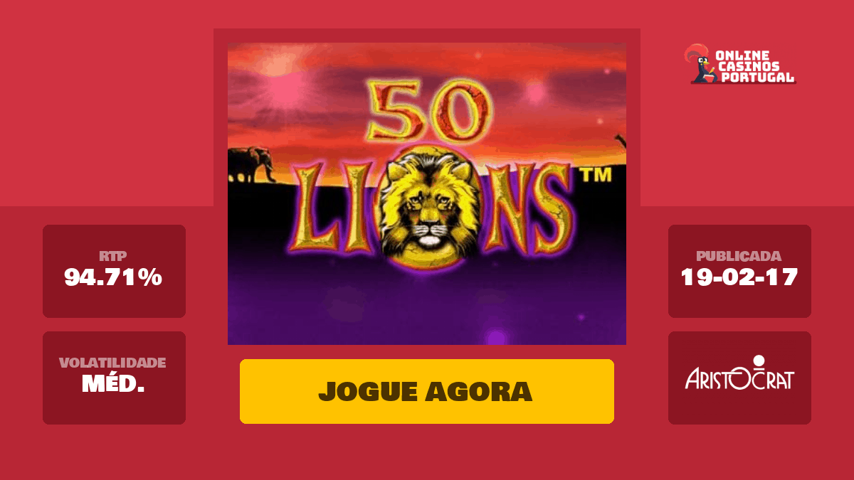 50 Lions slot - Jogar online Grátis ou por Dinheiro Real
